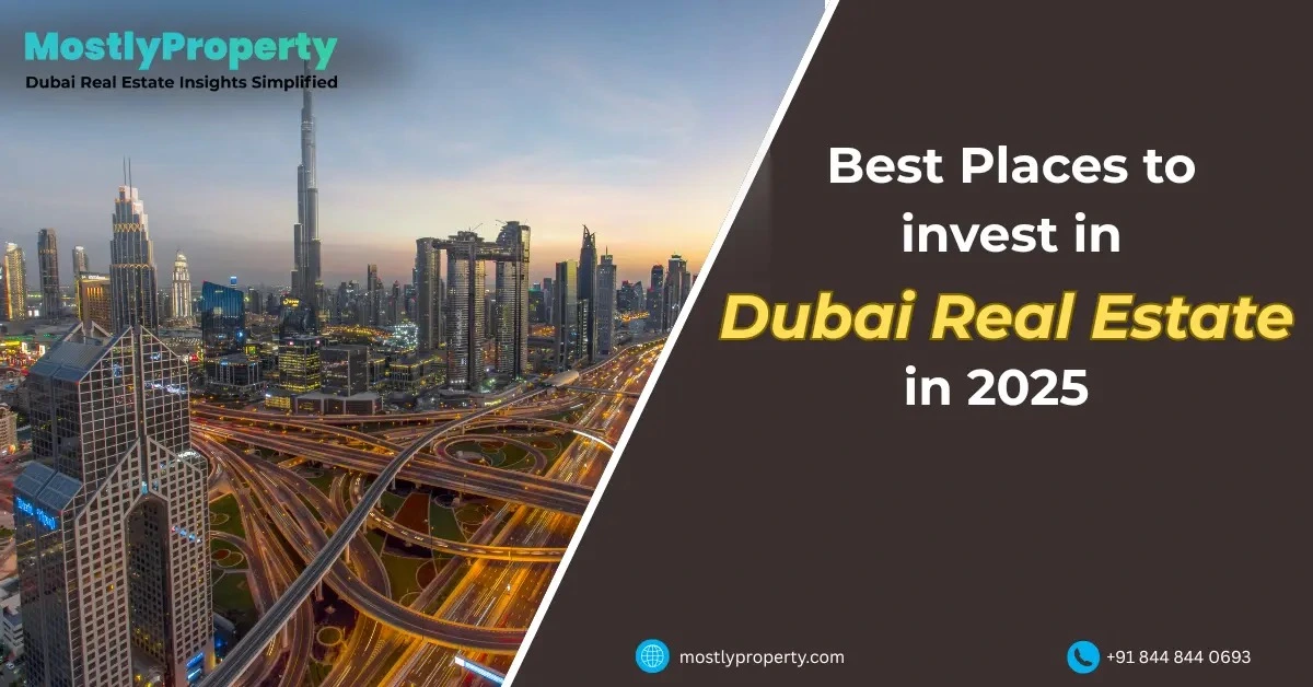 Best Places to invest in Dubai Real Estate in 2025