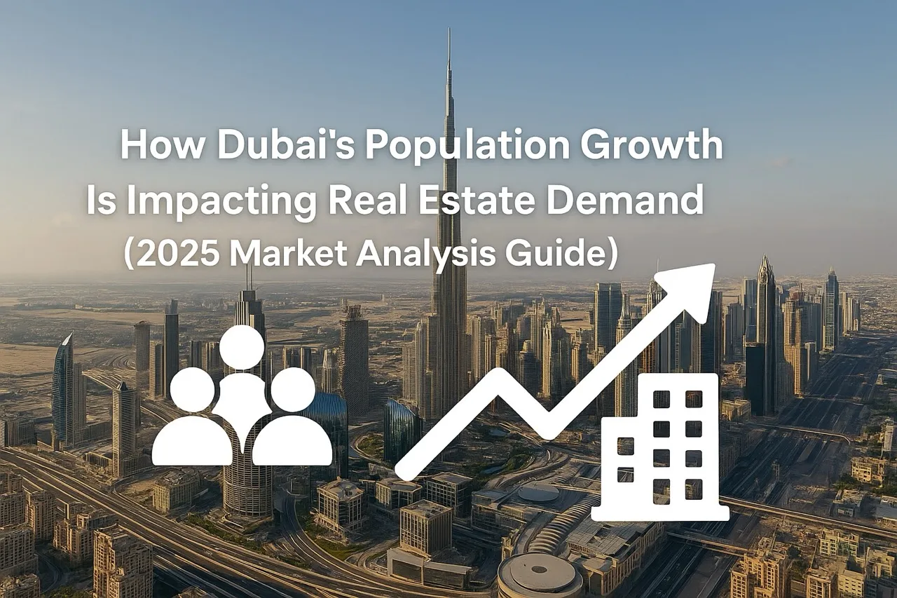 Dubai Population Growth, Real Estate Demand 2025 Guide